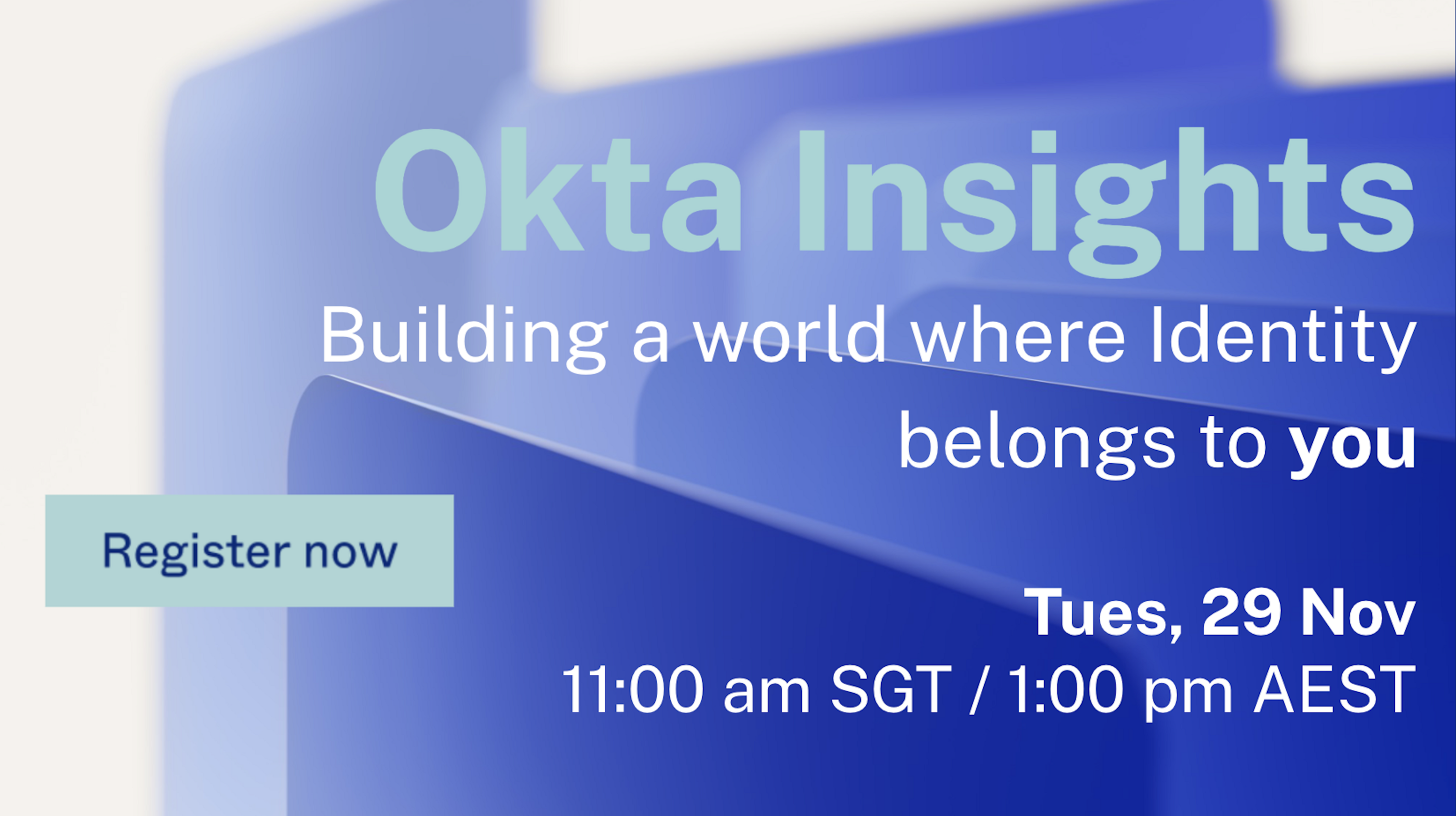 Okta Insights: Building a world where Identity belongs to you