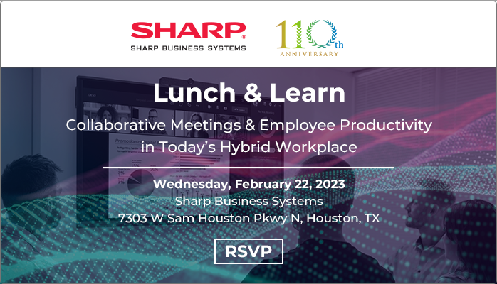 Sharp Lunch & Learn: Collaborative Meetings & Employee Productivity in Today's Hybrid Workplace