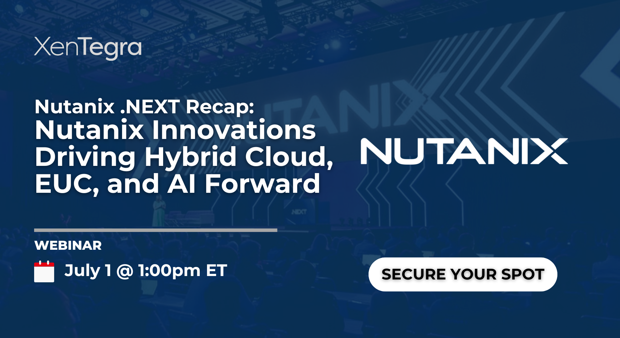 Nutanix .NEXT Recap: Nutanix Innovations Driving Hybrid Cloud, EUC, and AI Forward