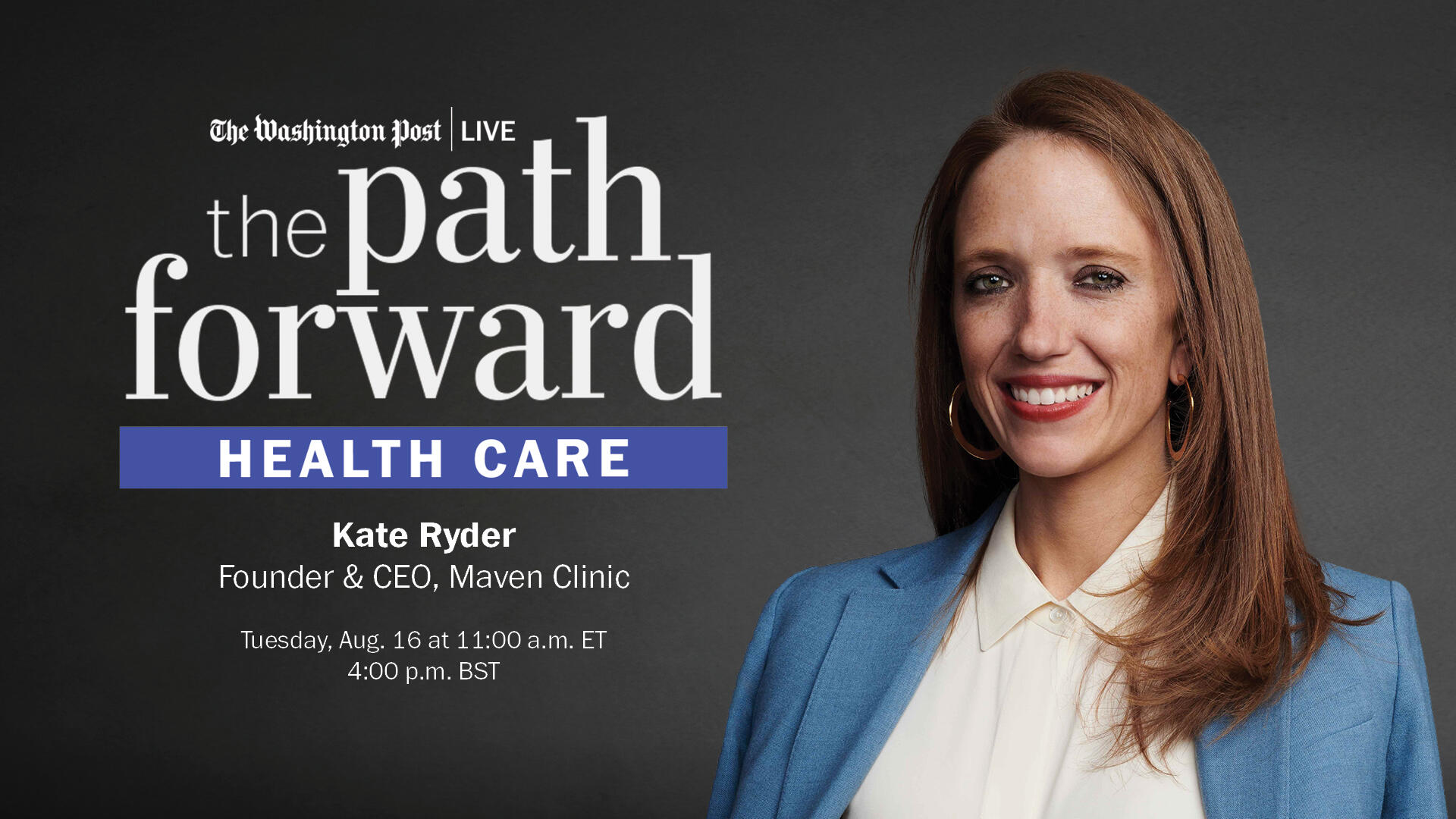 The Path Forward: Health Care with Kate Ryder, Founder & CEO, Maven Clinic