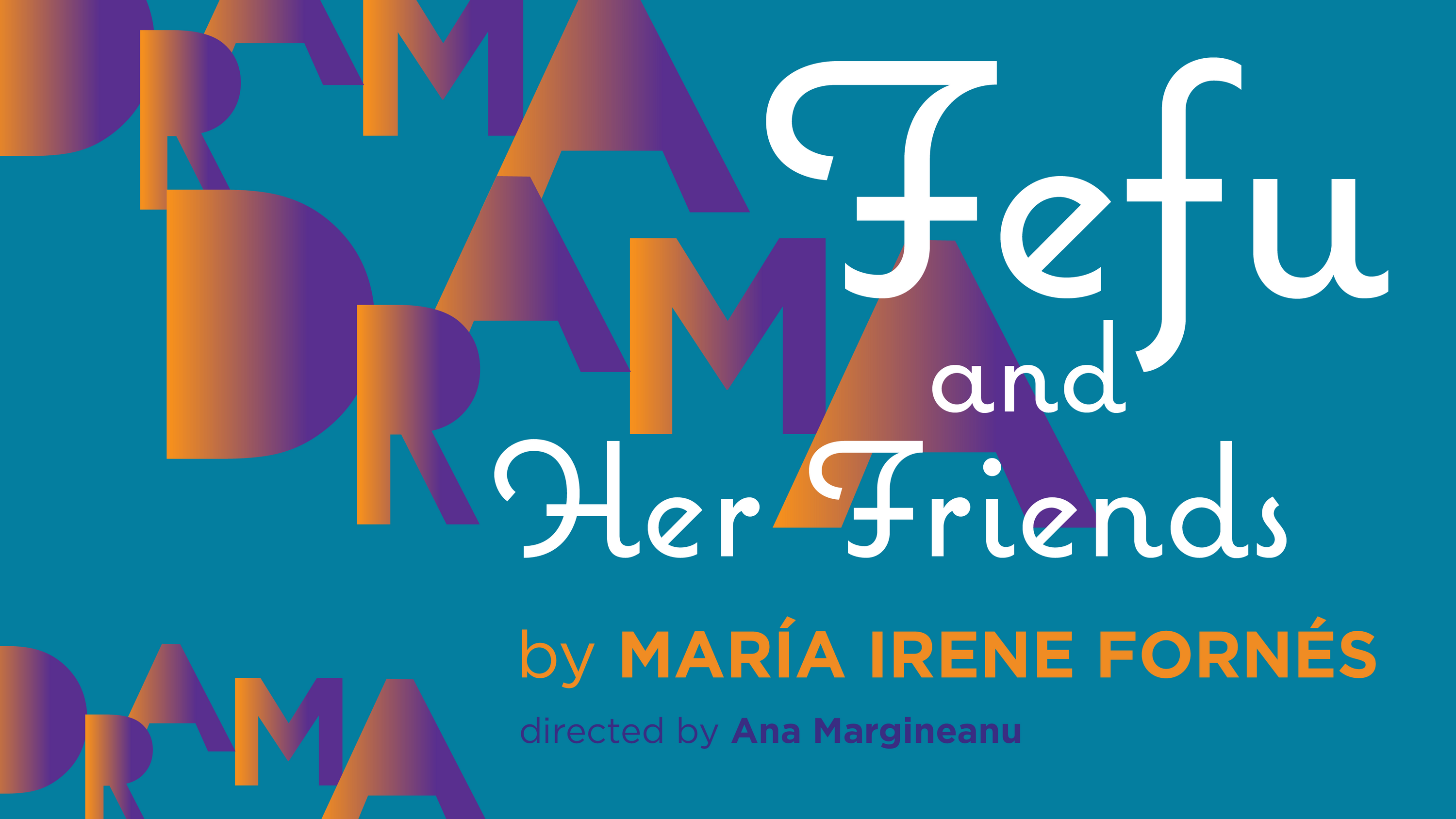 FEFU AND HER FRIENDS by María Irene Fornés