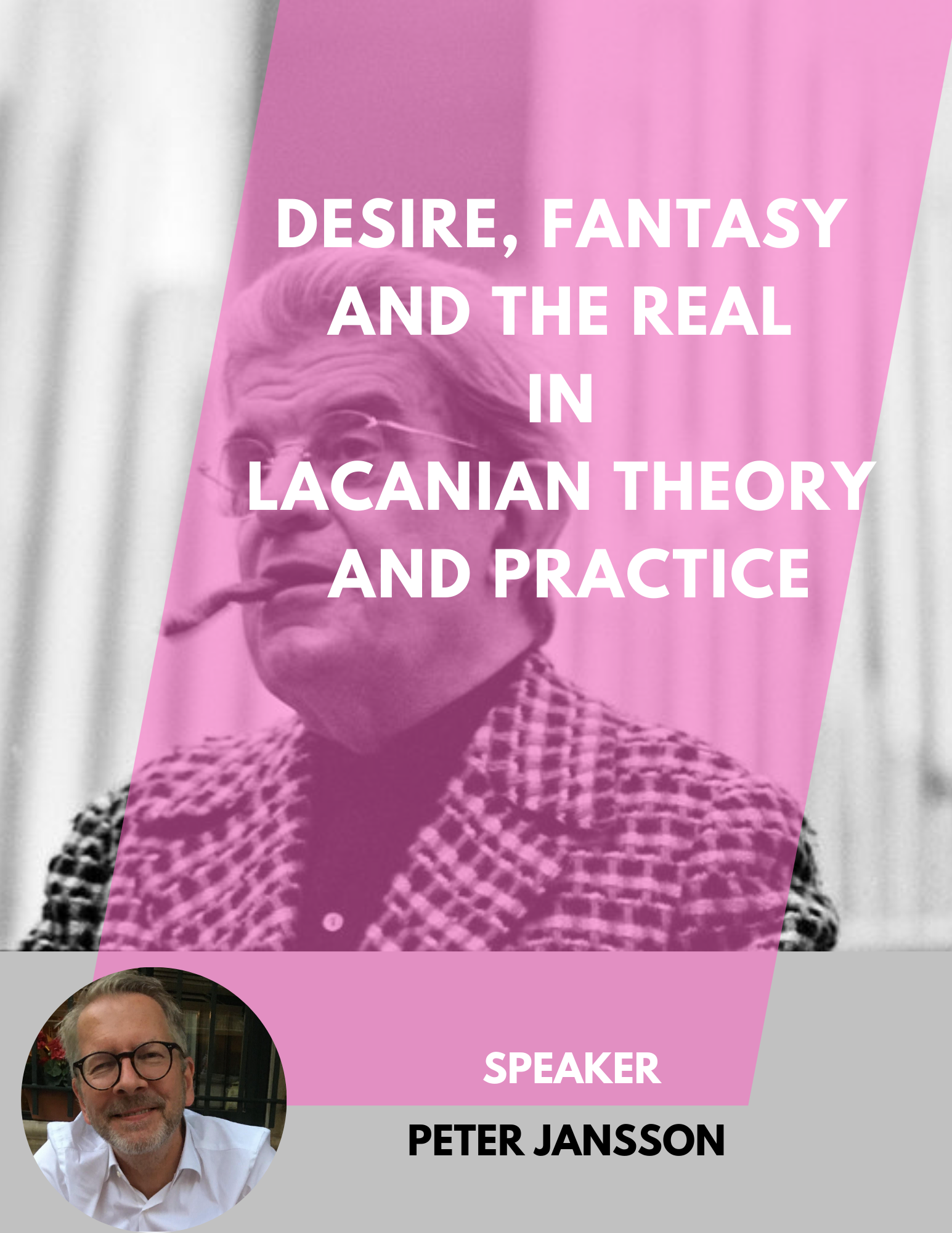 Desire, Fantasy and the Real in Lacanian Theory & Practice