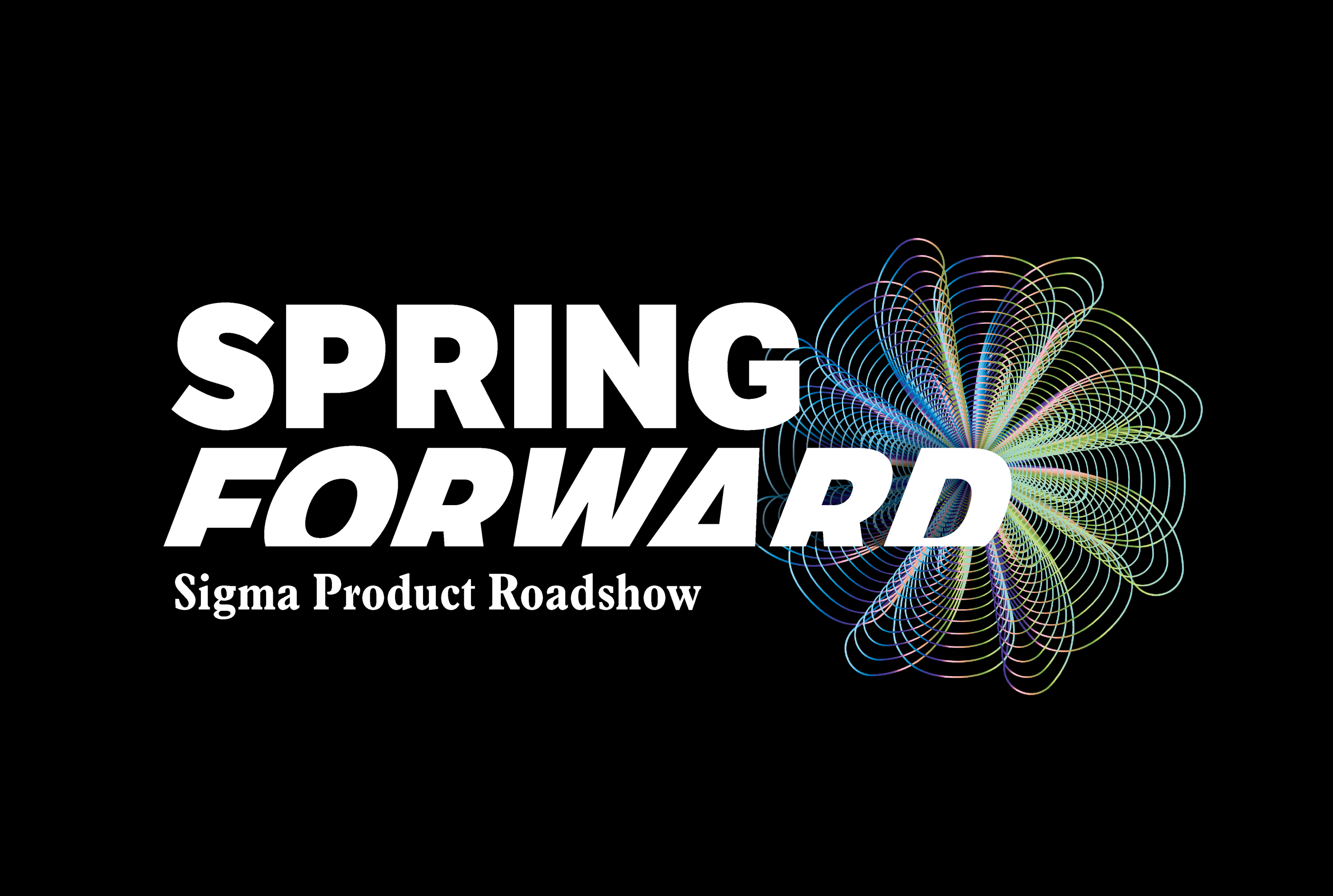 Spring Forward: Sigma Product Roadshow | Virtual