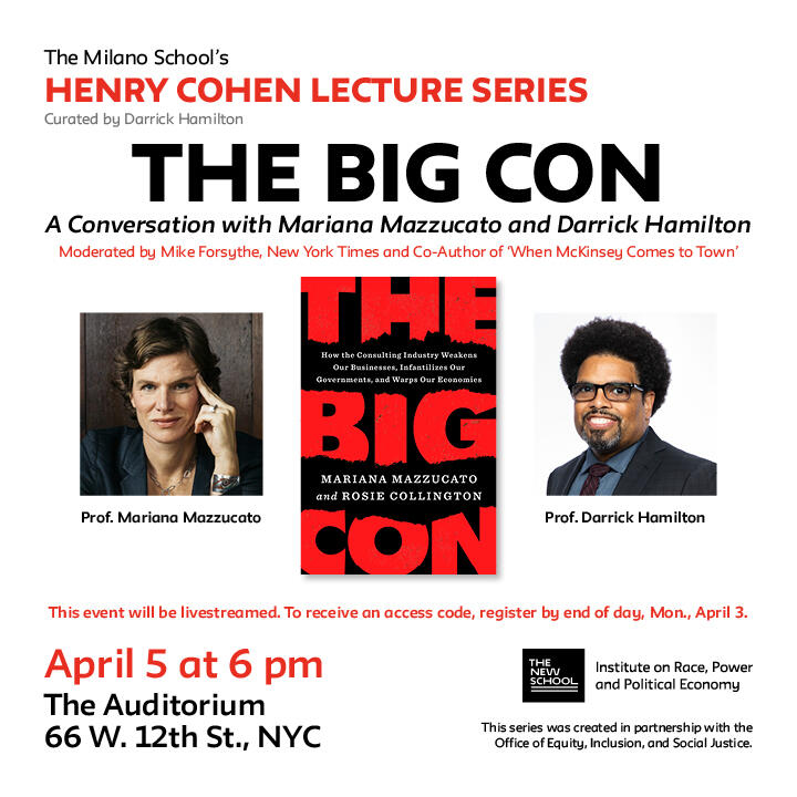 The Big Con: A Conversation with Mariana Mazzucato and Darrick Hamilton, Moderated by Mike Forsythe