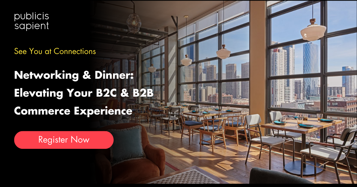 Networking & Dinner: Elevating Your B2C & B2B Commerce Experience