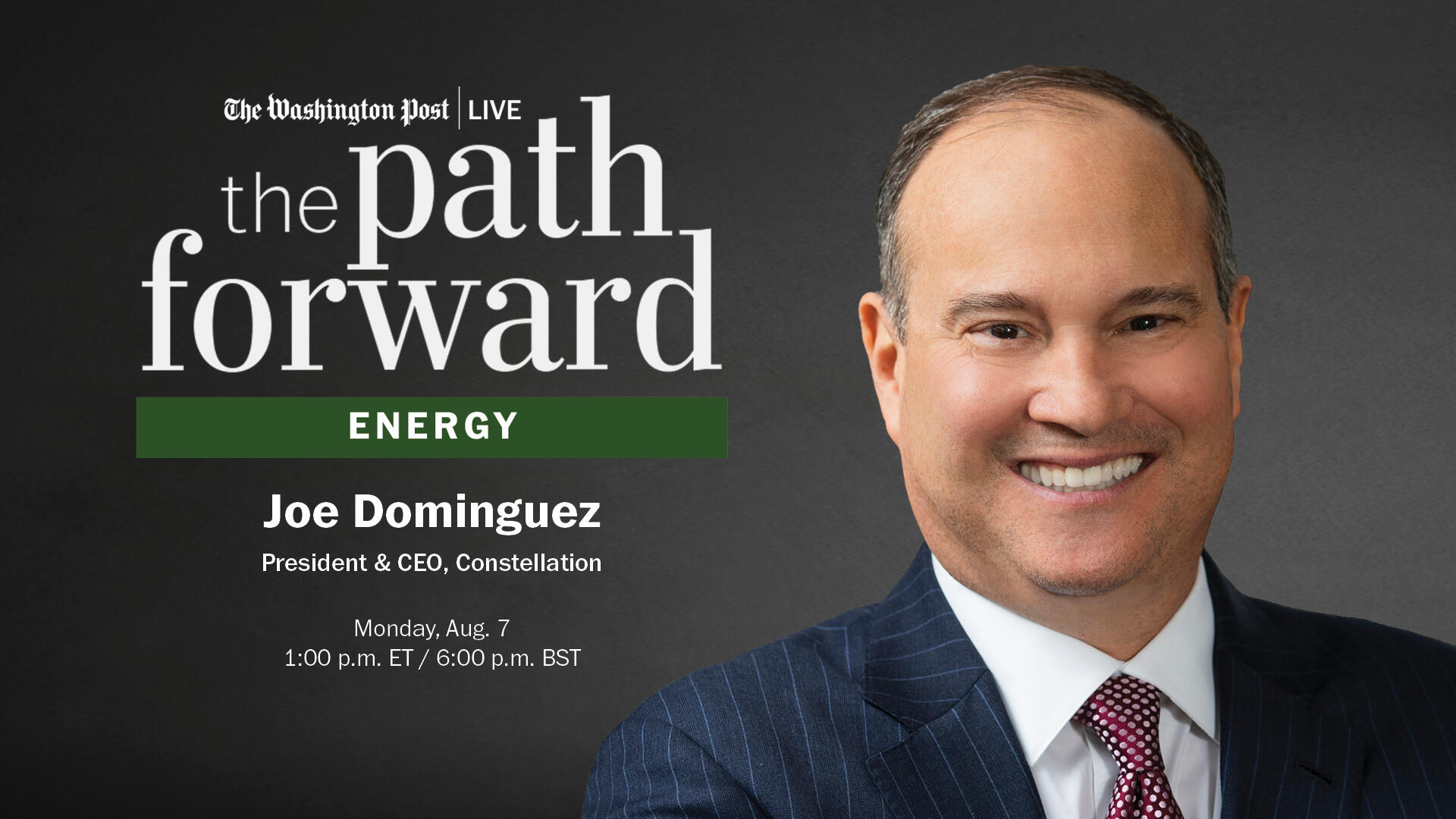 The Path Forward: Energy with Constellation President & CEO Joe Dominguez