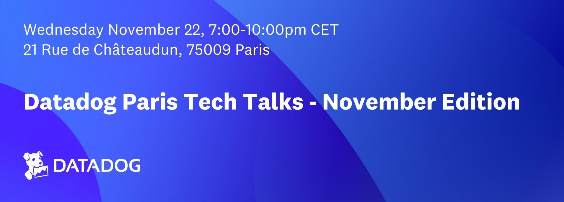 Datadog Paris Tech Talks - November Edition