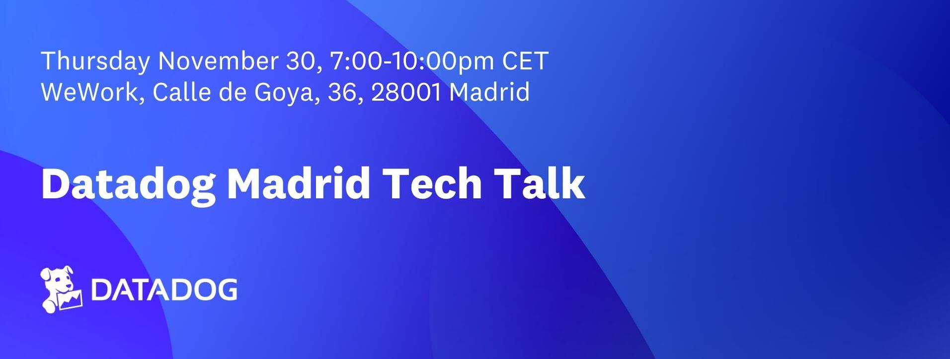 Datadog Madrid Tech Talks - November Edition
