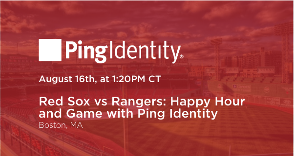 Red Sox vs Rangers: Happy Hour and Game with Ping Identity
