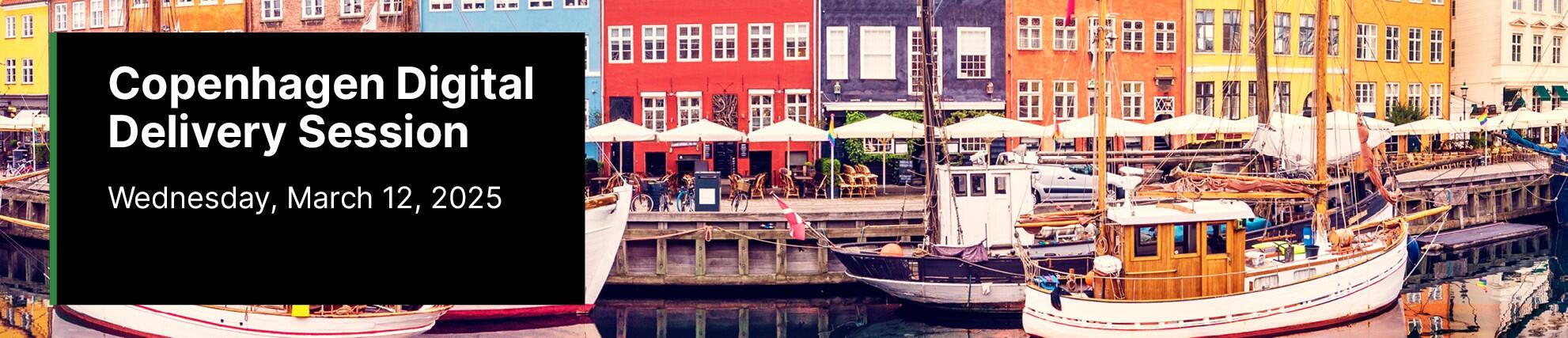 Copenhagen Digital Delivery Session