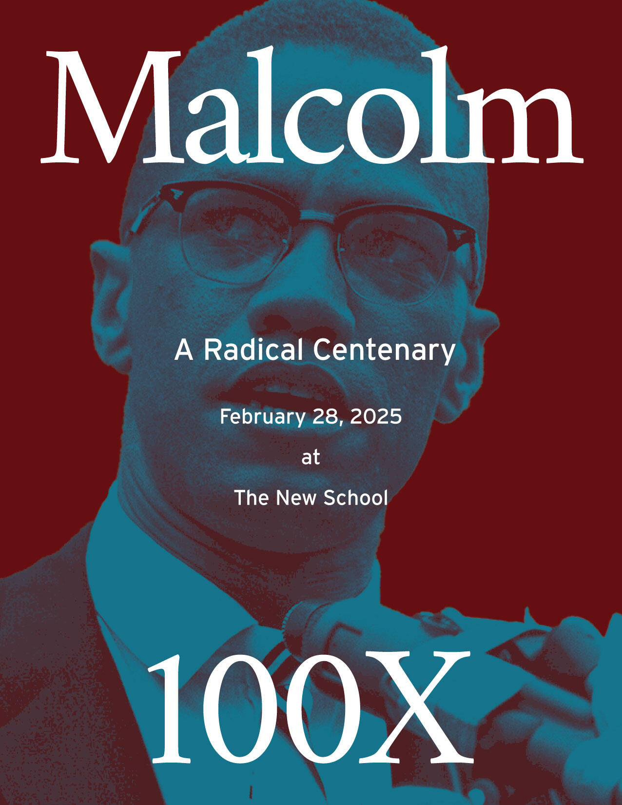 Malcolm 100X: A Radical Centenary