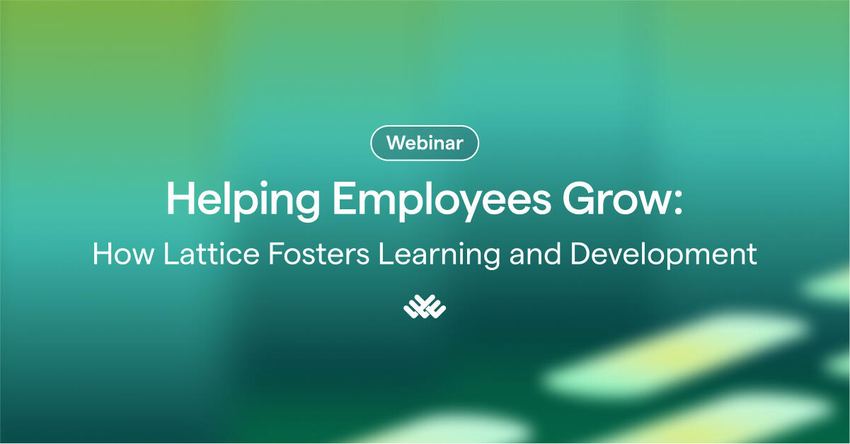 Helping Employees Grow: How Lattice Fosters Learning and Development