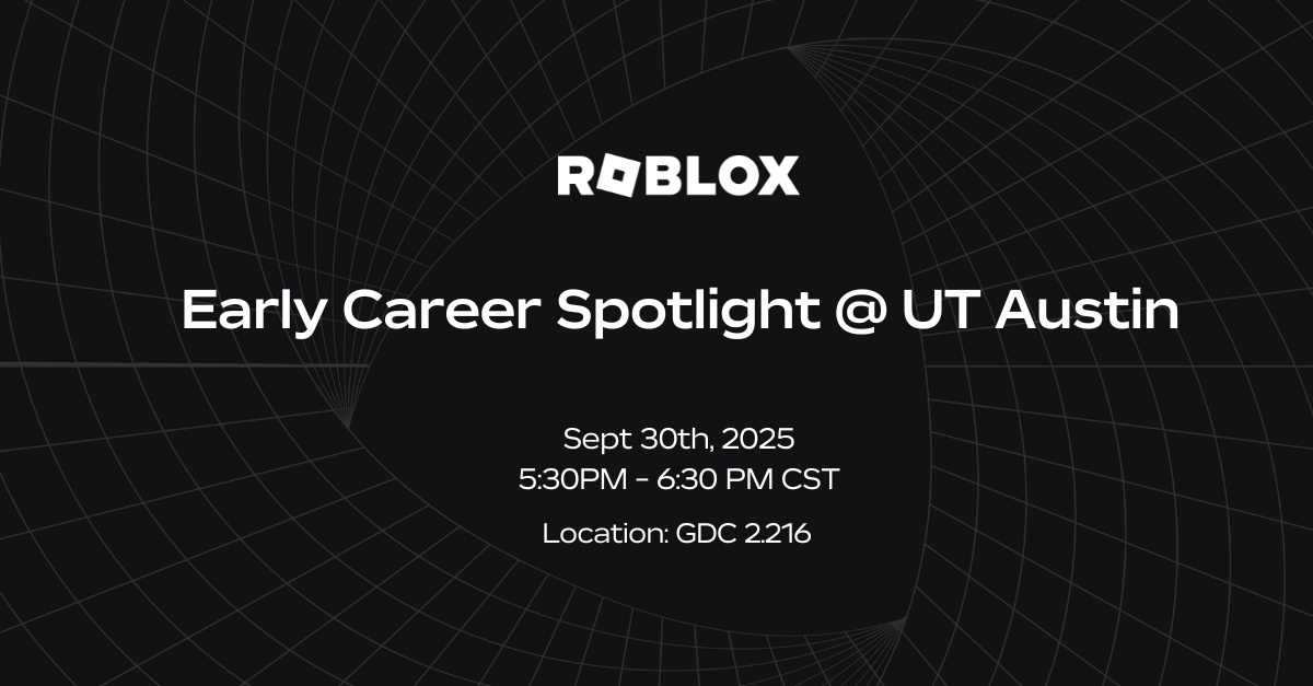 2025 UT Austin Roblox Early Career Spotlight